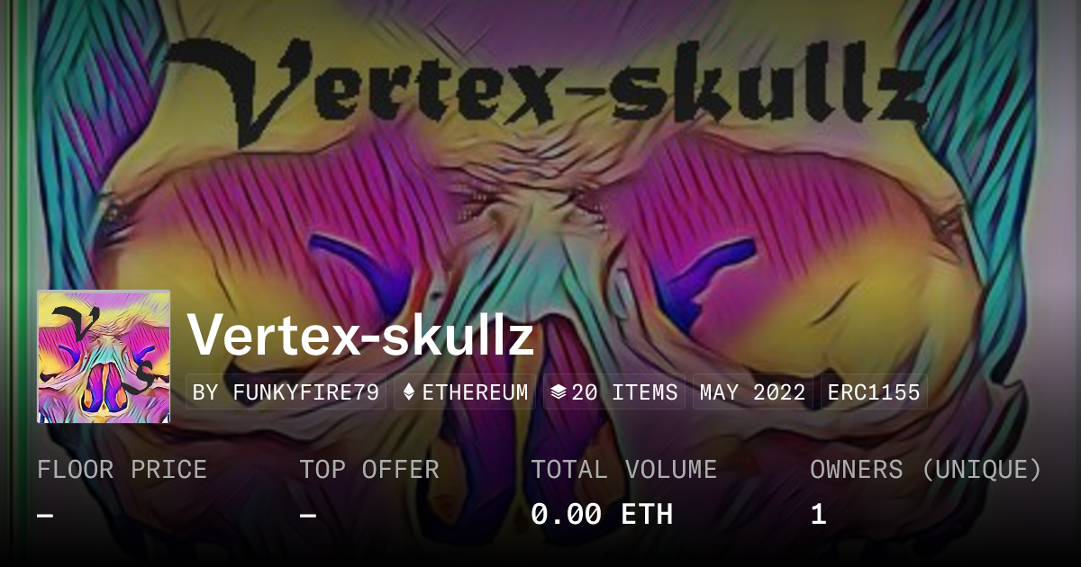 Vertex-skullz - Collection | OpenSea