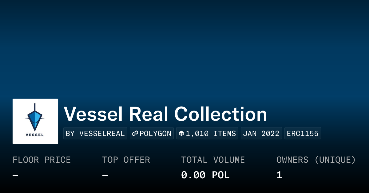Vessel Real Collection - Collection | OpenSea