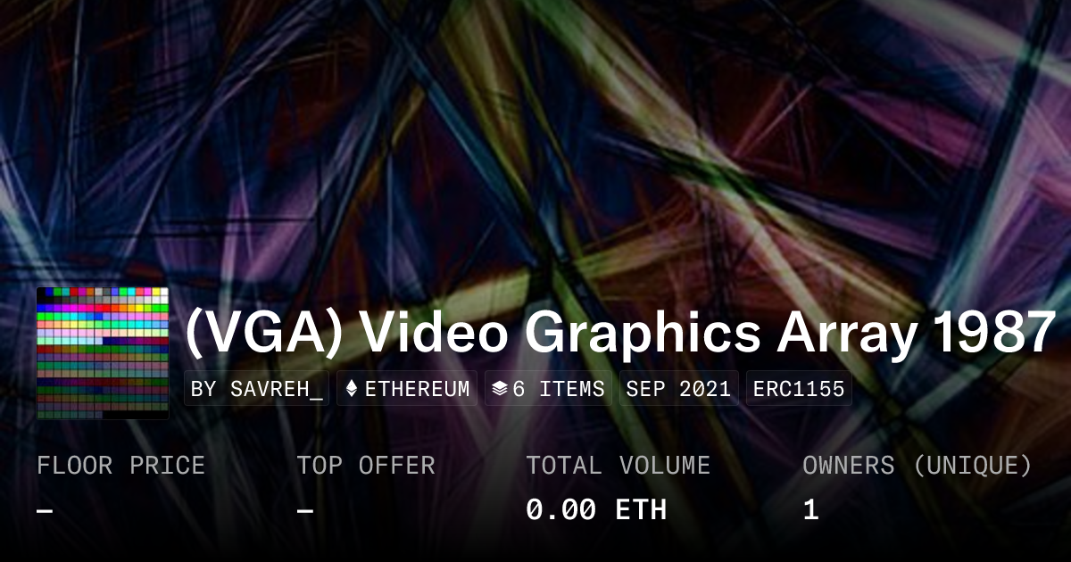 (VGA) Video Graphics Array 1987 - Collection | OpenSea