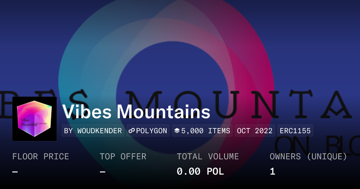 Vibes Mountains - Collection | OpenSea