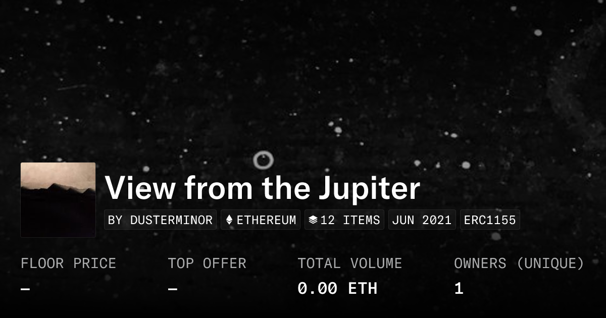 View from the Jupiter - Collection | OpenSea