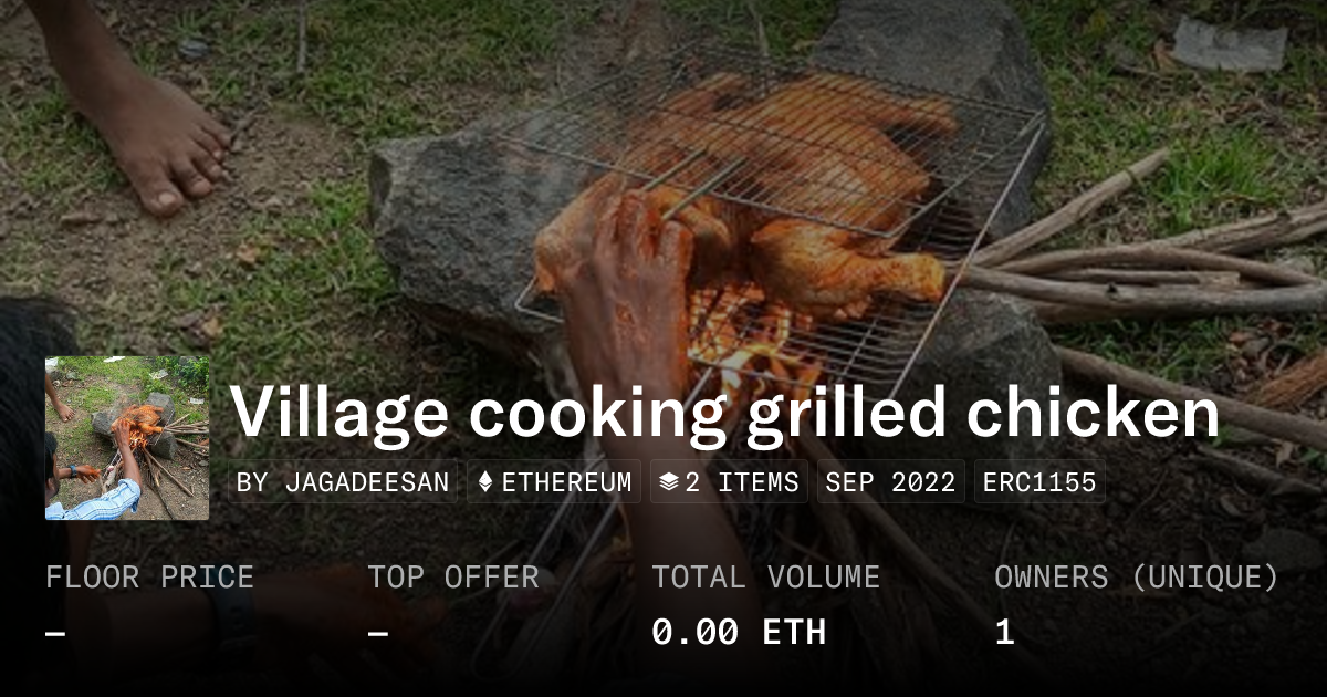 Village cooking grilled chicken - Collection | OpenSea