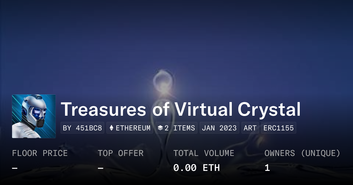 Treasures of Virtual Crystal - Collection | OpenSea