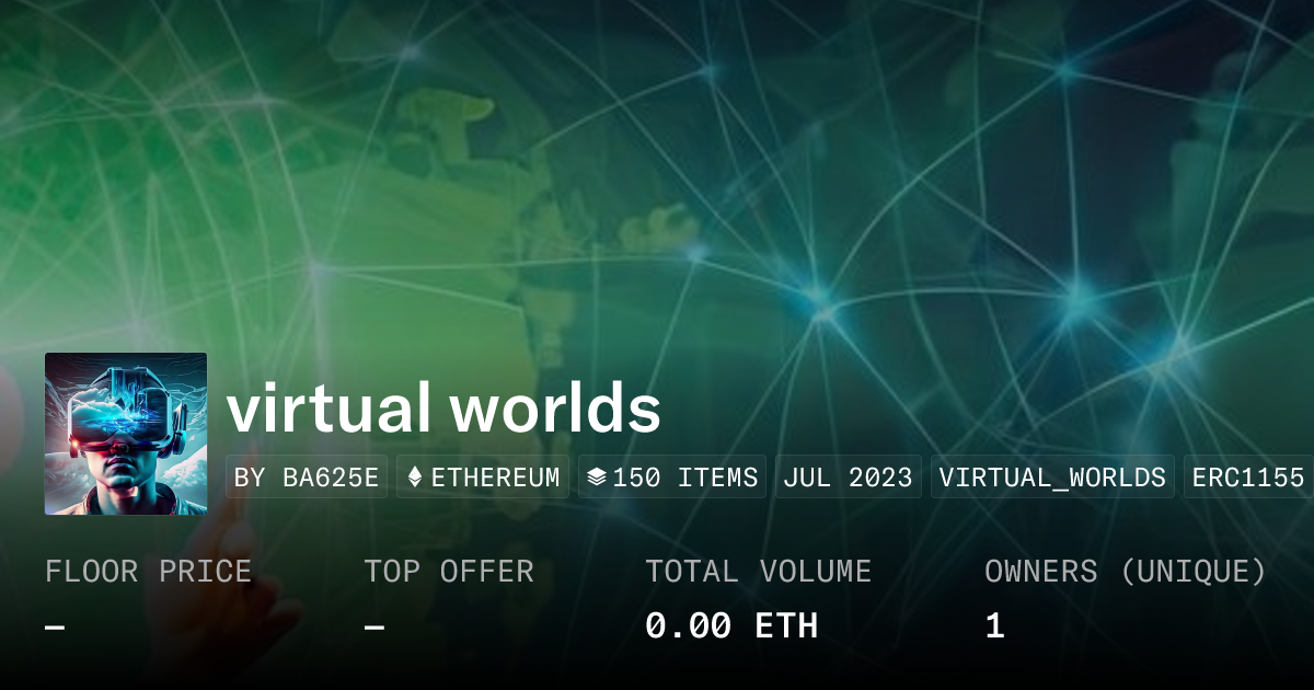 virtual worlds - Collection | OpenSea