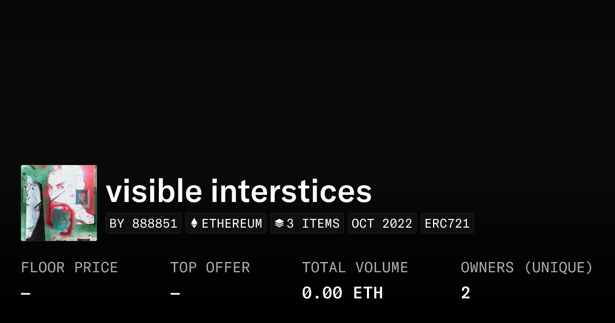 visible interstices - Collection | OpenSea