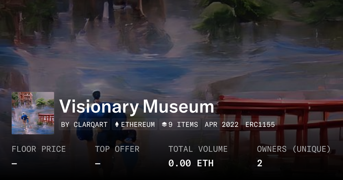 Visionary Museum - Collection | OpenSea