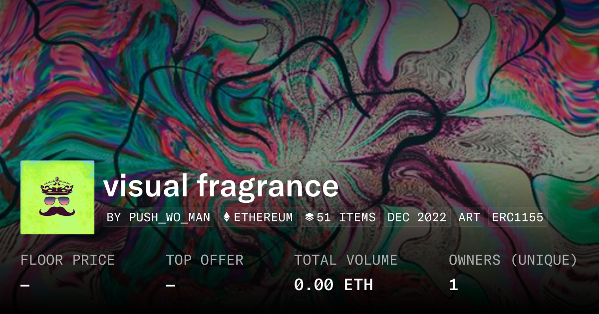 visual fragrance - Collection | OpenSea