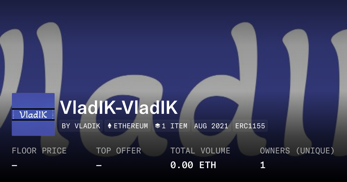VladIK-VladIK - Collection | OpenSea
