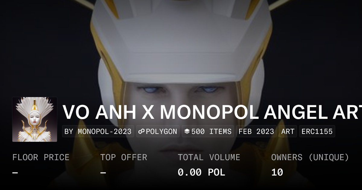 VO ANH X MONOPOL ANGEL ART - Collection | OpenSea