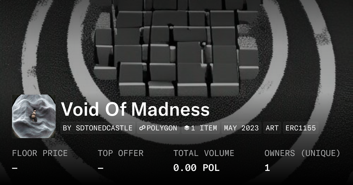 Void Of Madness - Collection | OpenSea