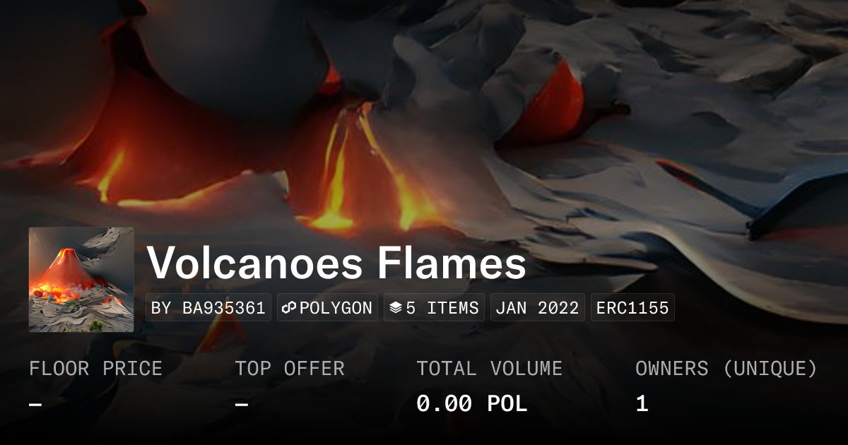 Volcanoes Flames - Collection | OpenSea