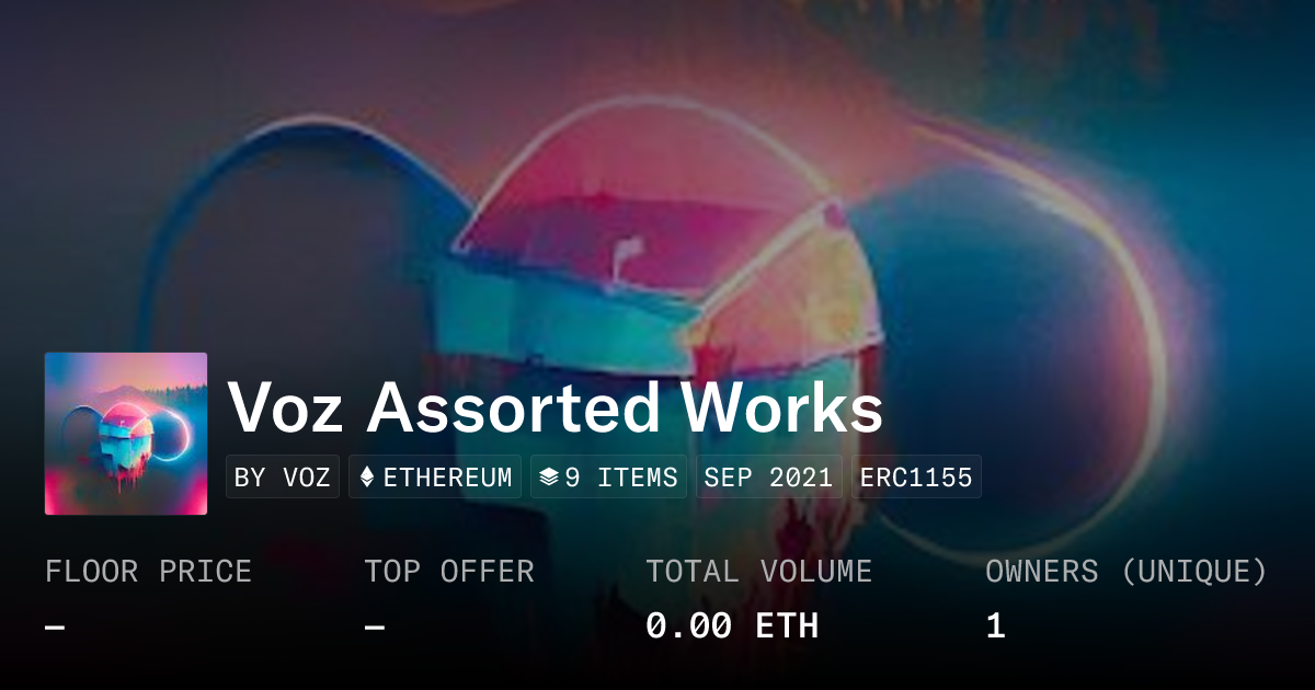 Voz Assorted Works - Collection | OpenSea