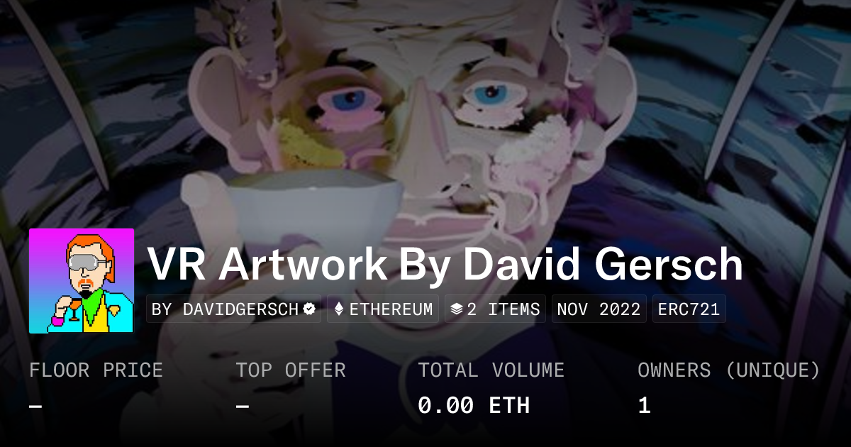 VR Artwork By David Gersch - Collection | OpenSea