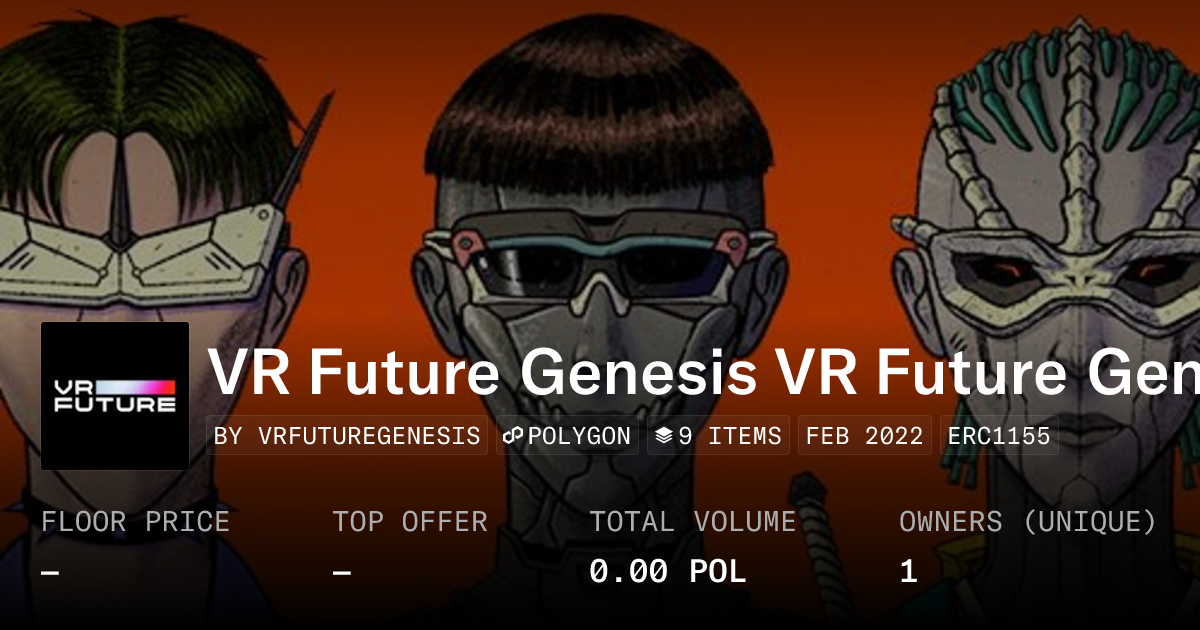 VR Future Genesis VR Future Genesis - Collection | OpenSea