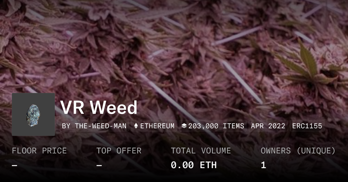 VR Weed - Collection | OpenSea