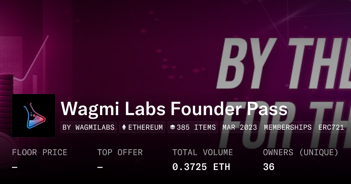 Wagmi Labs Founder Pass - Collection | OpenSea