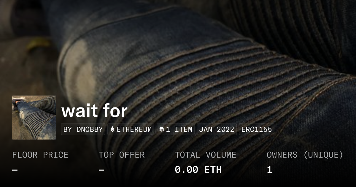 wait for - Collection | OpenSea