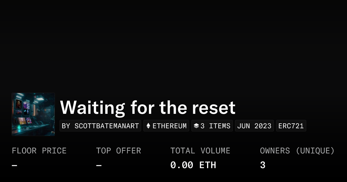 Waiting for the reset - Collection | OpenSea