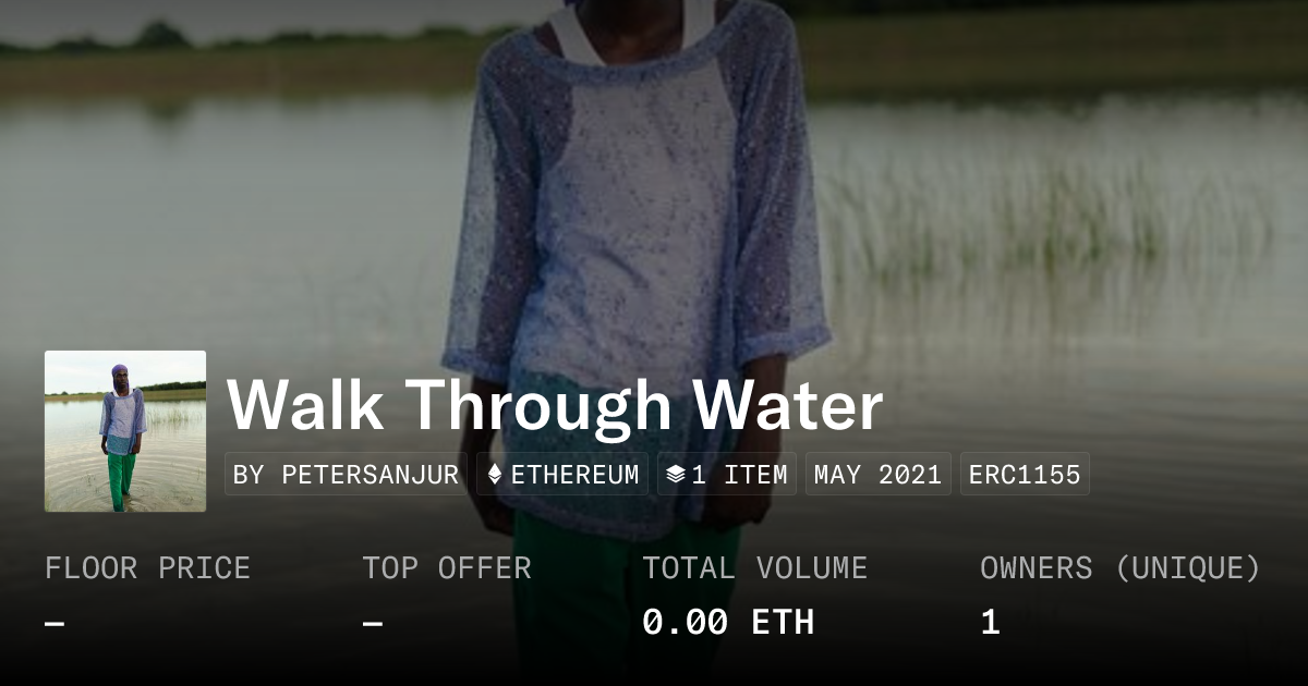 Walk Through Water - Collection | OpenSea
