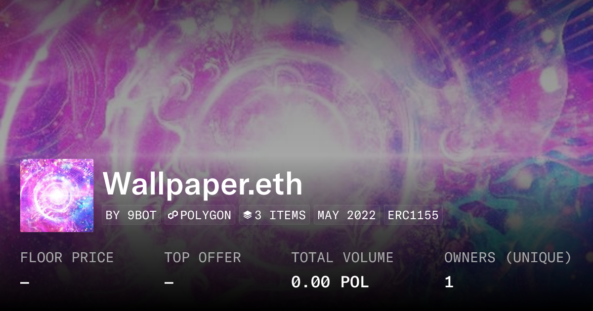 Wallpaper.eth - Collection | OpenSea
