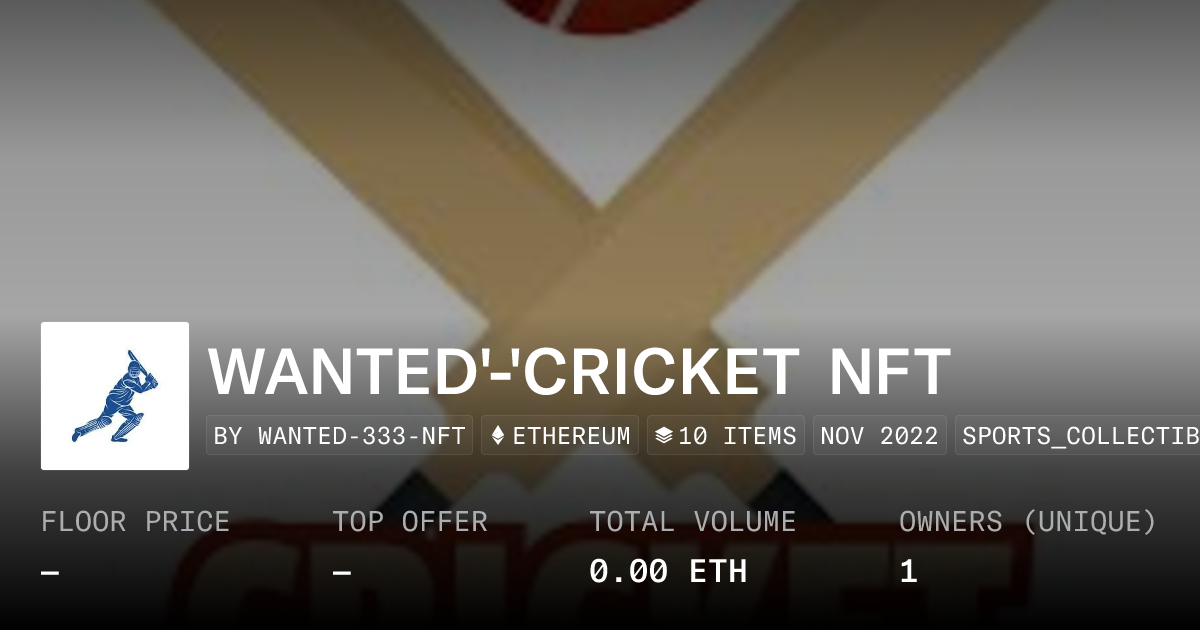 WANTED'-'CRICKET NFT - Collection | OpenSea