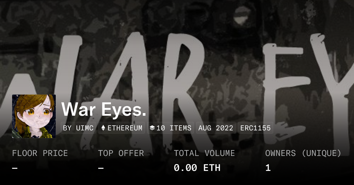 War Eyes. - Collection | OpenSea