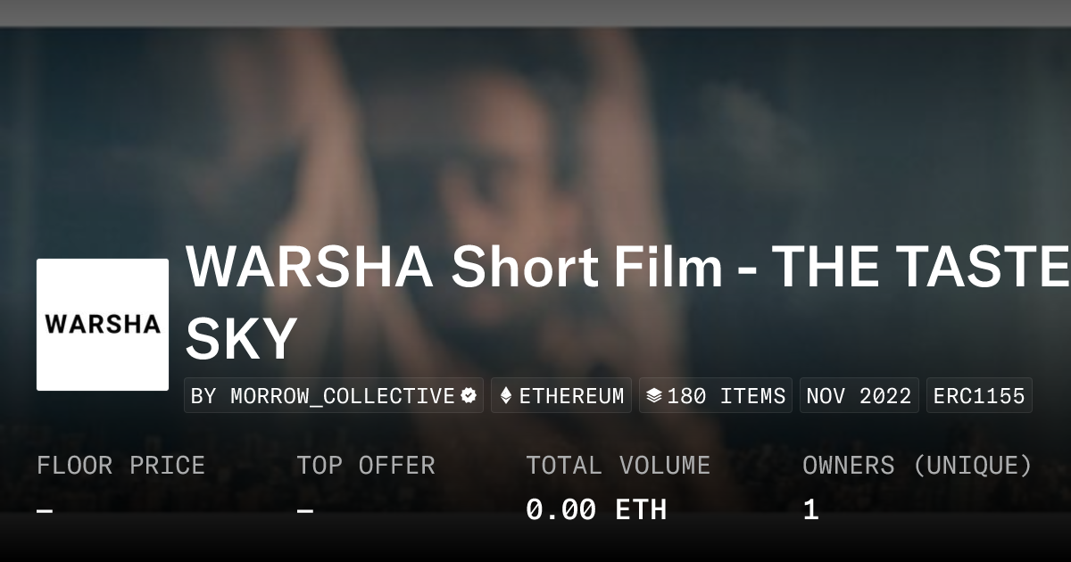 WARSHA Short Film - THE TASTE OF SKY - Collection | OpenSea