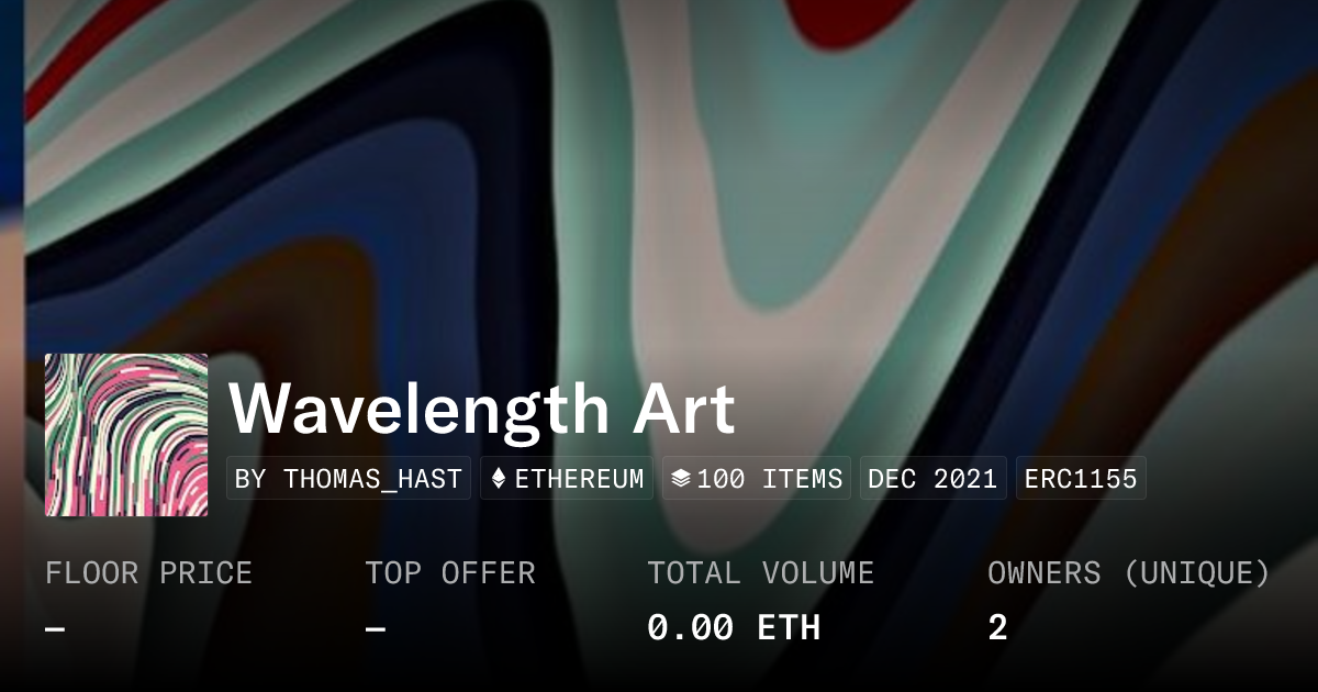 Wavelength Art - Collection | OpenSea