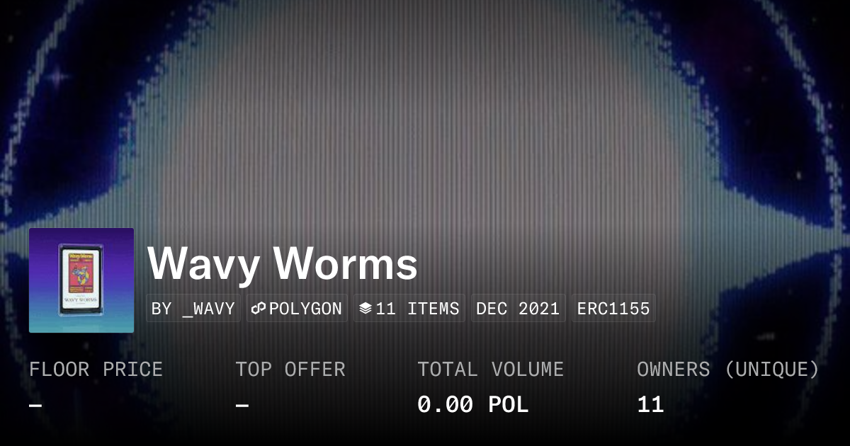 Wavy Worms - Collection | OpenSea