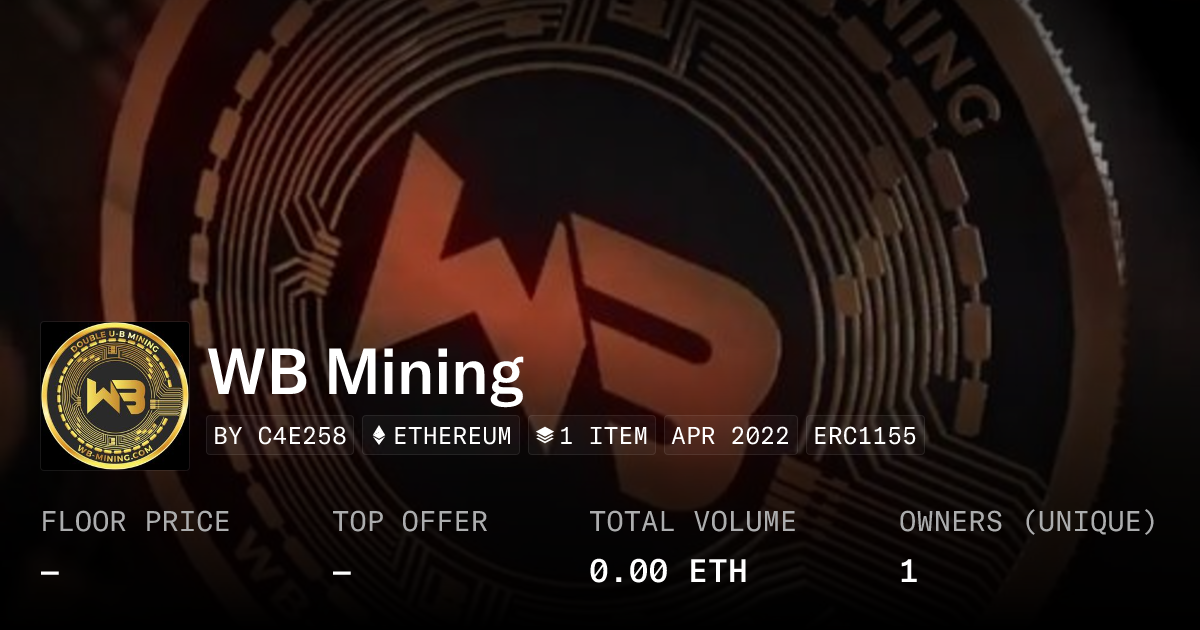 WB Mining - Collection | OpenSea