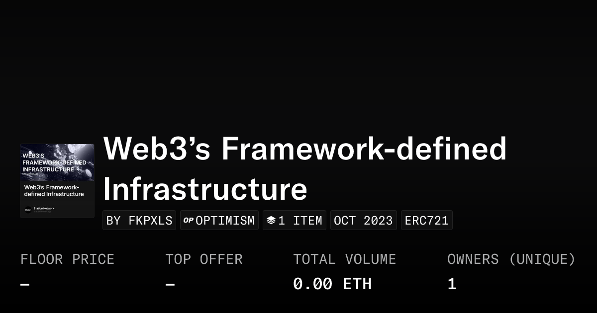 Web3’s Framework-defined Infrastructure - Collection | OpenSea