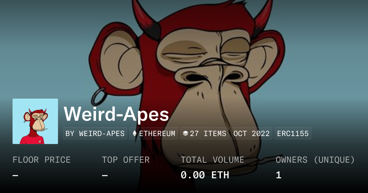 Weird-Apes - Collection | OpenSea
