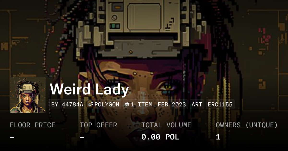 Weird Lady - Collection | OpenSea