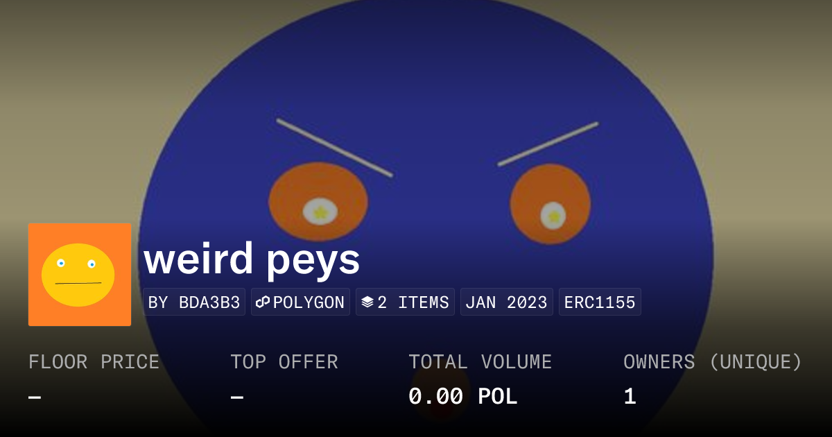 weird peys - Collection | OpenSea