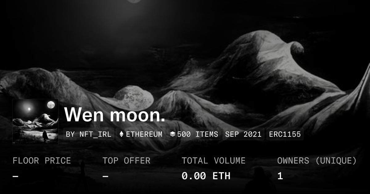 Wen moon. - Collection | OpenSea