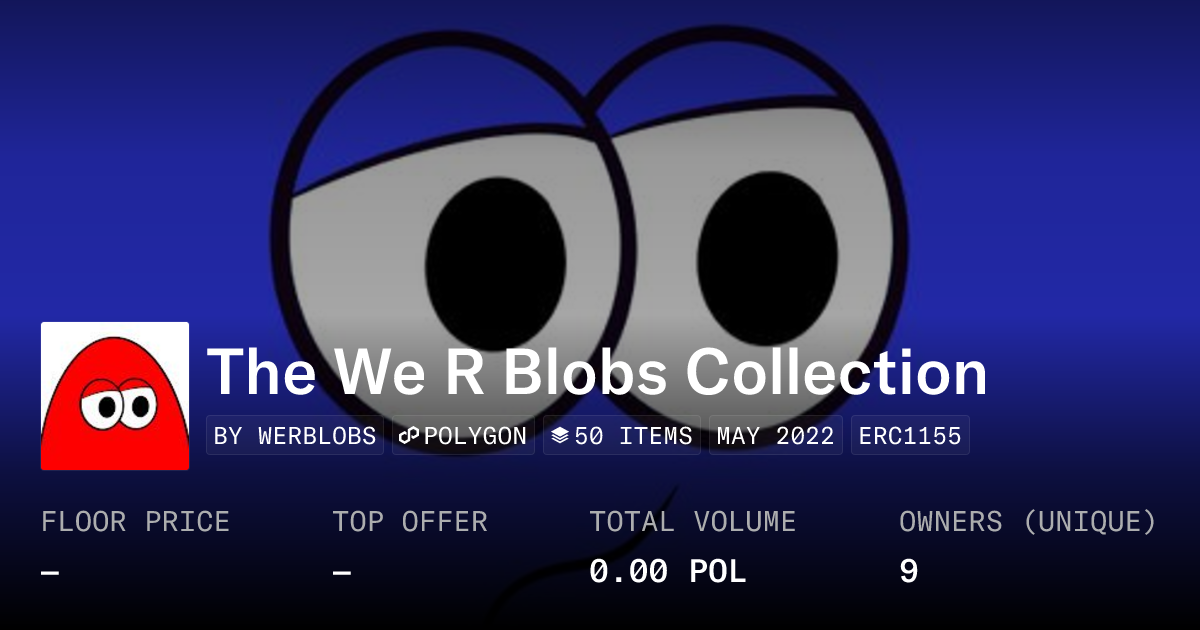 The We R Blobs Collection - Collection | OpenSea