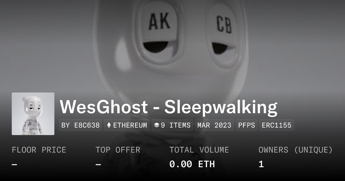 WesGhost - Sleepwalking - Collection | OpenSea