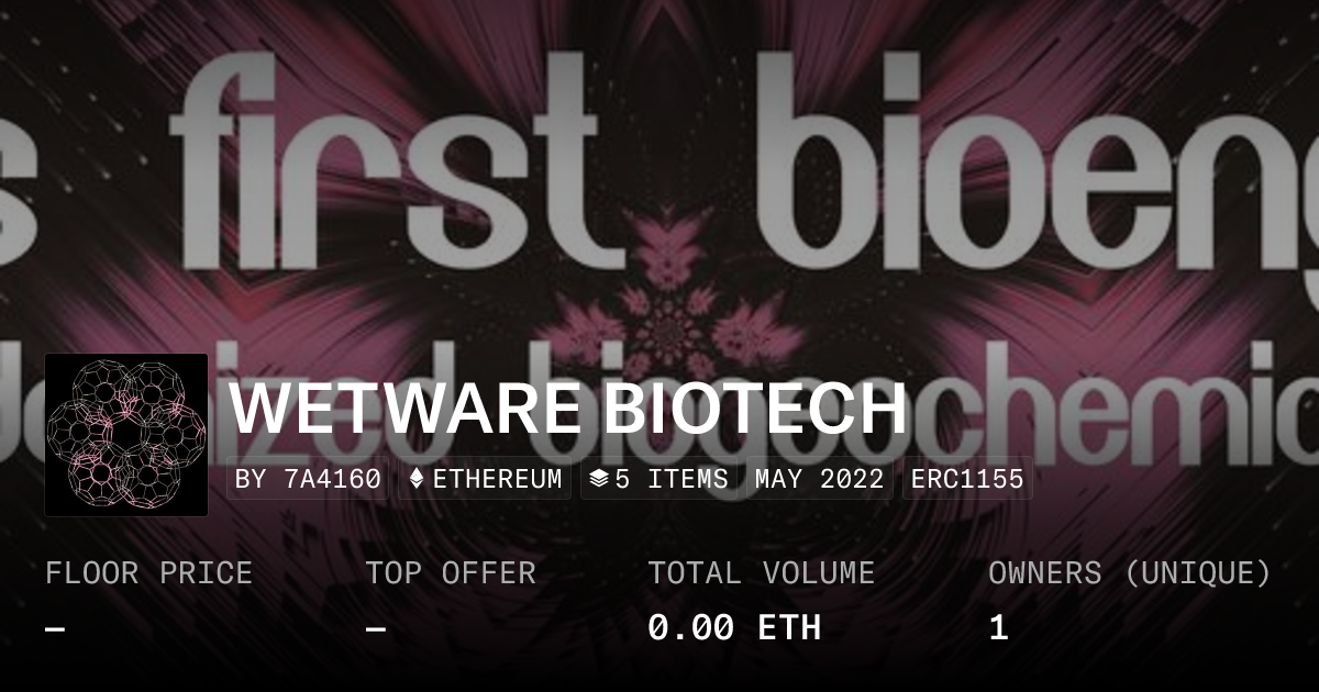 WETWARE BIOTECH - Collection | OpenSea