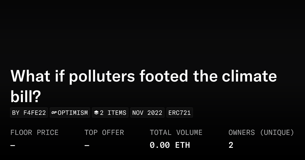 What if polluters footed the climate bill? - Collection | OpenSea