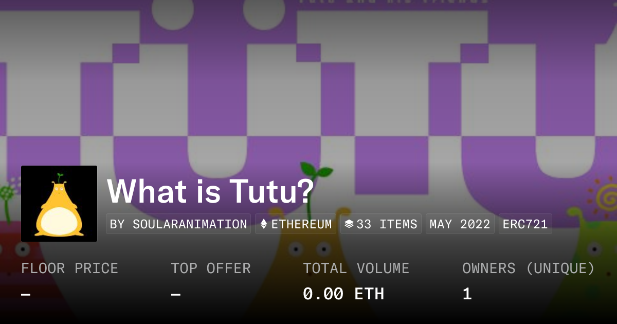 What is Tutu? - Collection | OpenSea