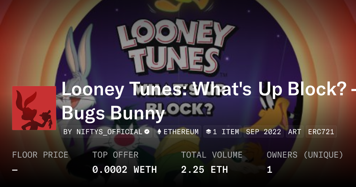 Looney Tunes: What's Up Block? - Bugs Bunny - Collection | OpenSea