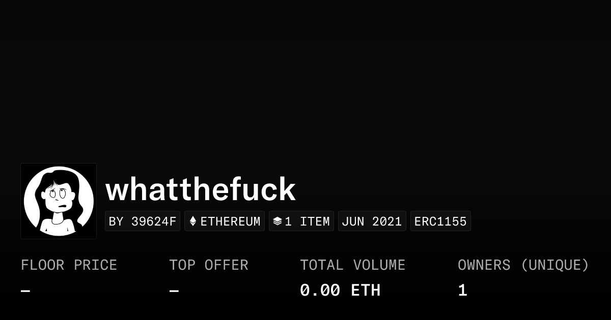 whatthefuck - Collection | OpenSea