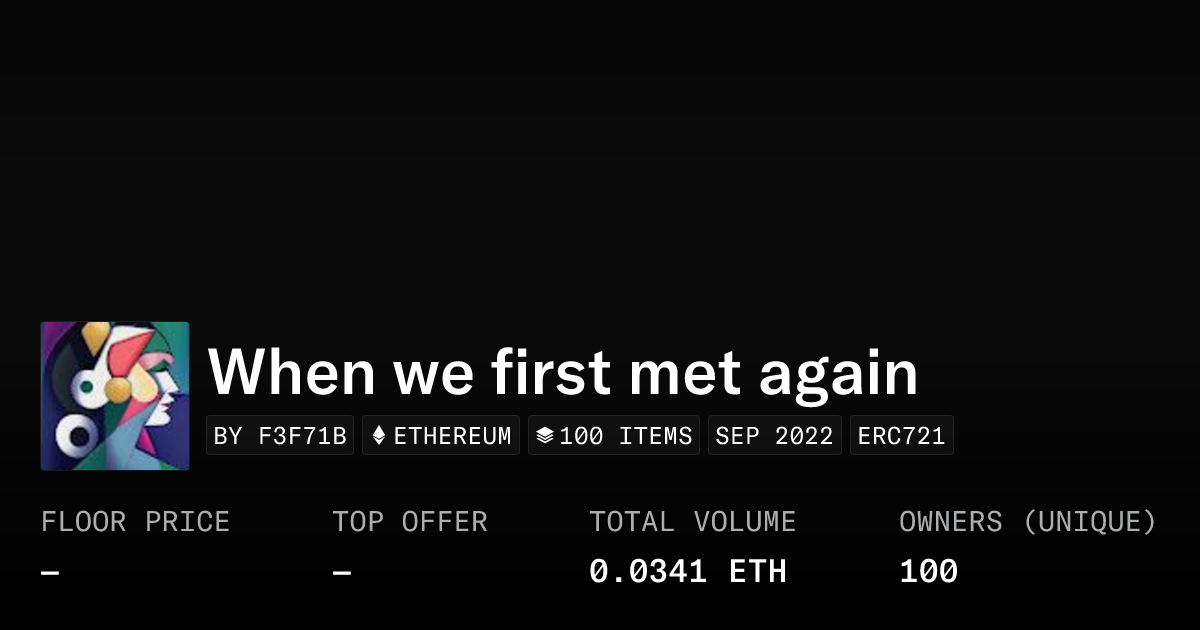 When we first met again - Collection | OpenSea