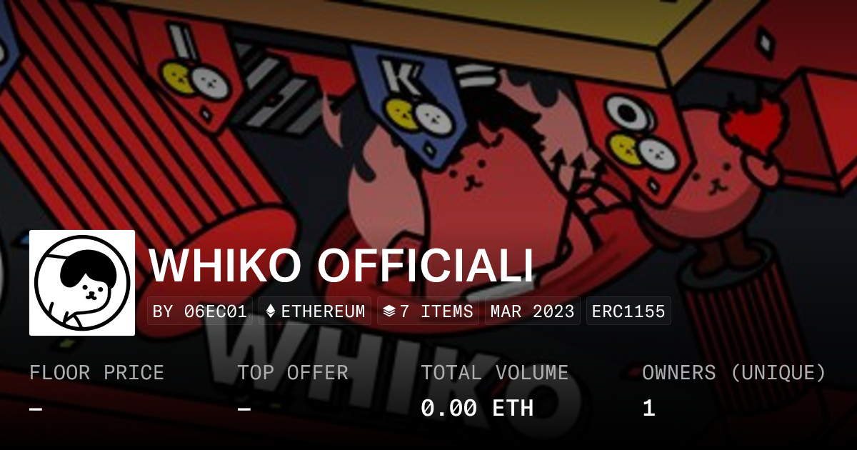 WHIKO OFFICIALI - Collection | OpenSea