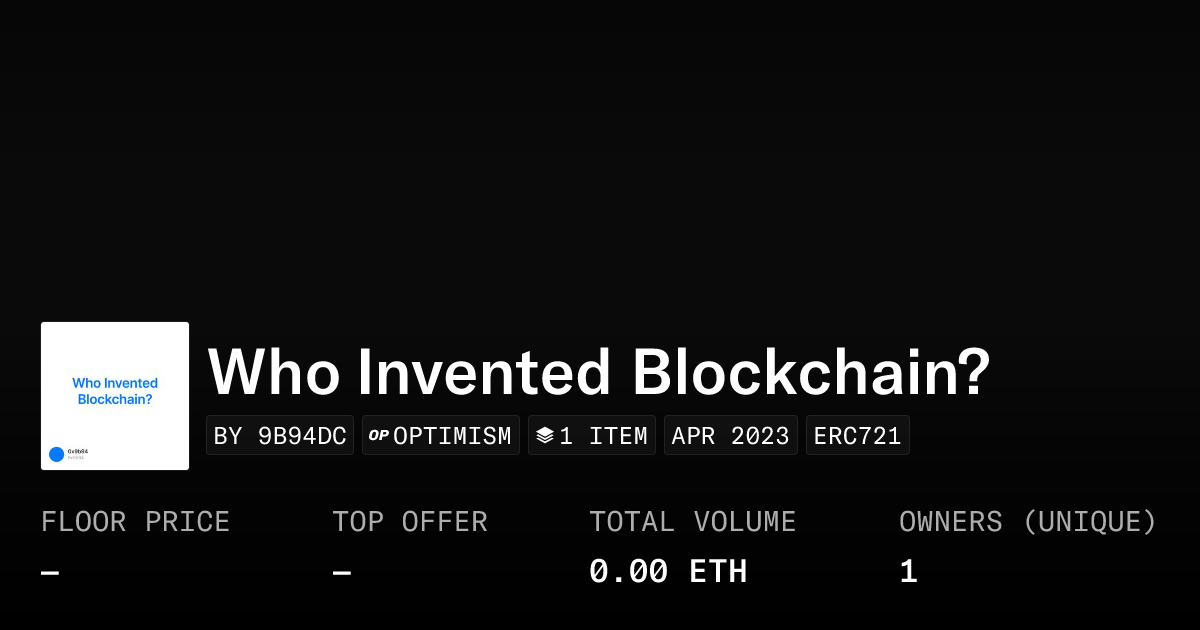 Who Invented Blockchain? - Collection | OpenSea