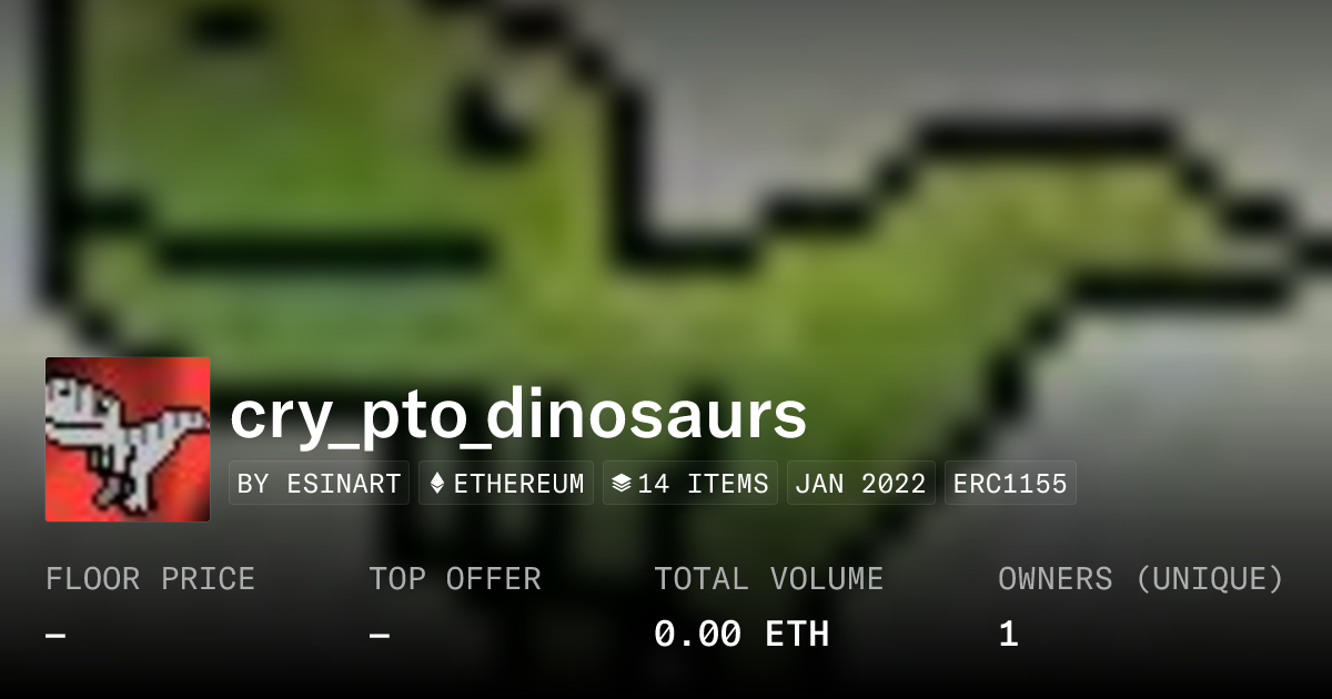 cry_pto_dinosaurs - Collection | OpenSea