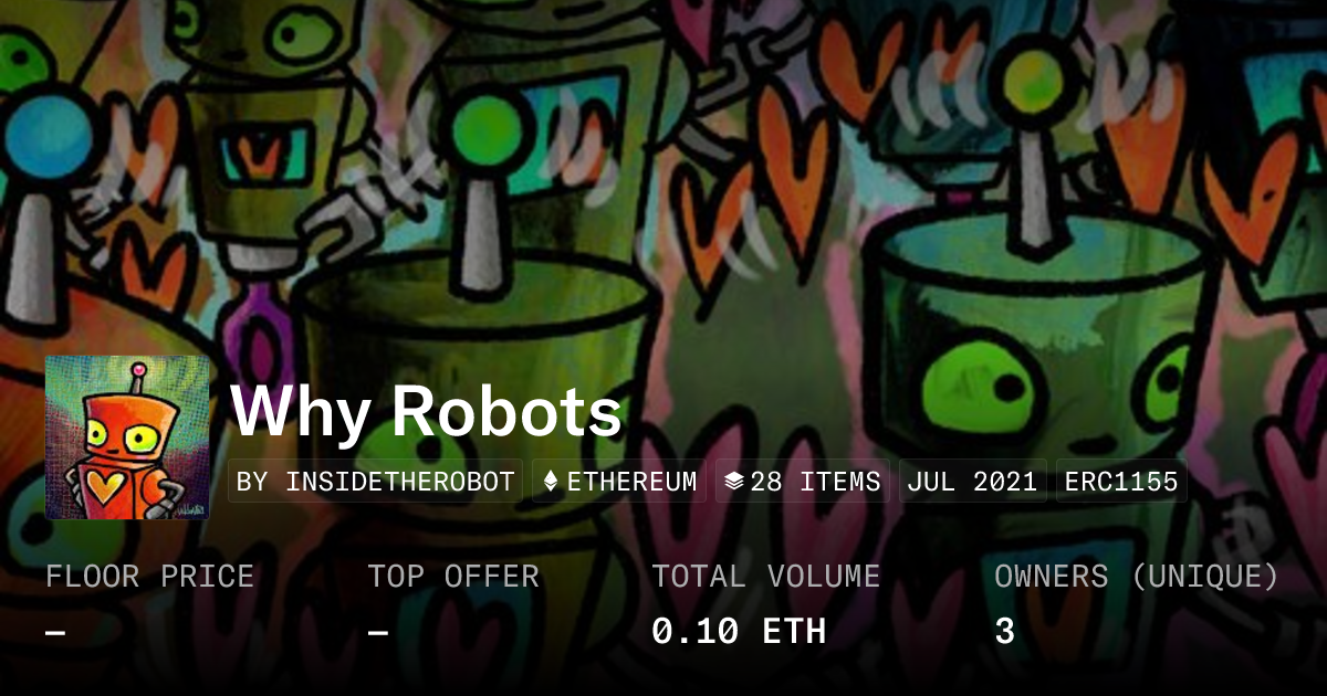 Why Robots - Collection | OpenSea