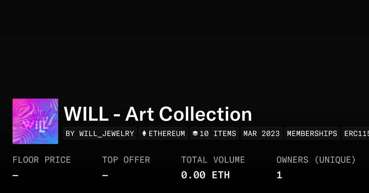 WILL - Art Collection - Collection | OpenSea