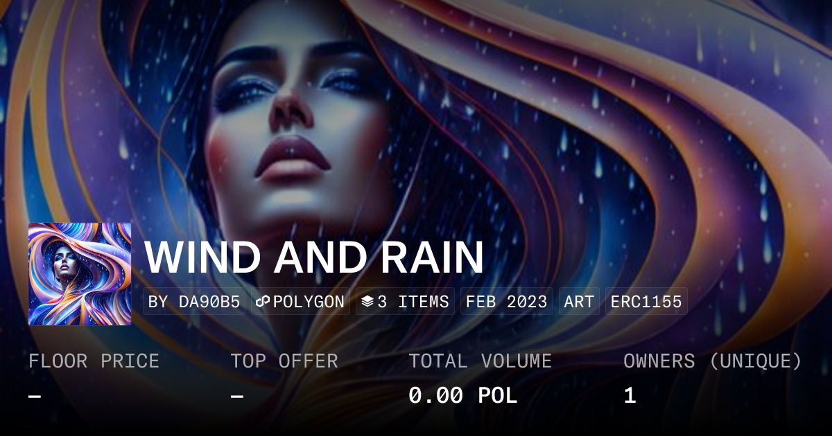 WIND AND RAIN - Collection | OpenSea