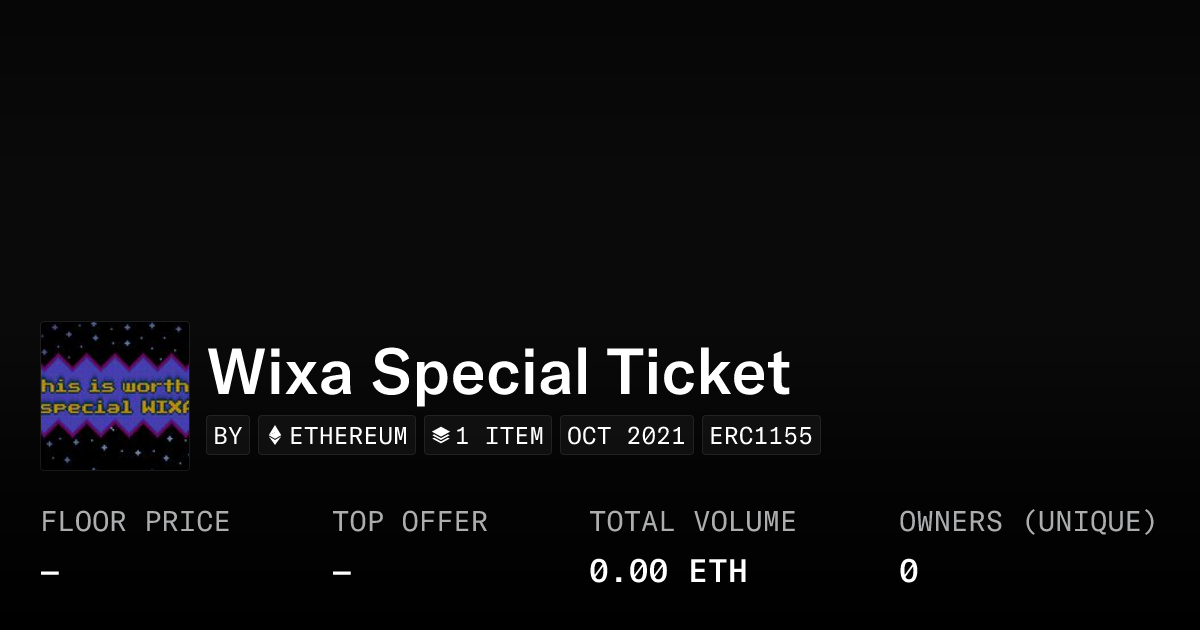Wixa Special Ticket - Collection | OpenSea